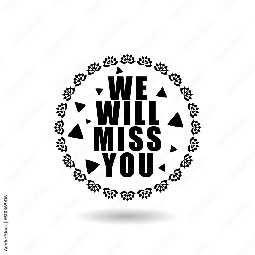 We will miss you logo with shadow Stock Illustration | Adobe Stock