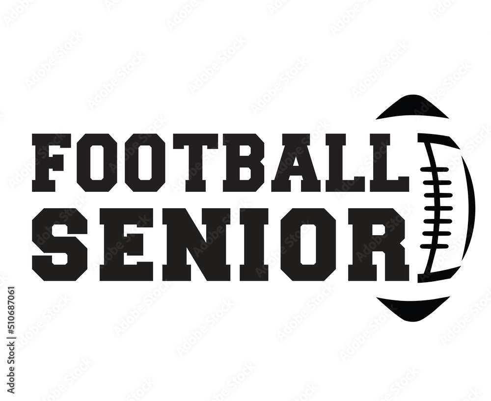 that's my senior out there svg png, football senior svg png, football ...