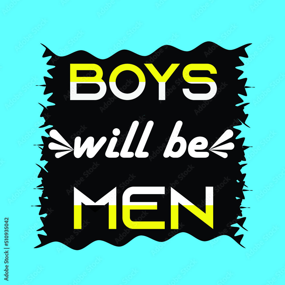 Vecteur Stock boys willbe men Print-ready inspirational and ...