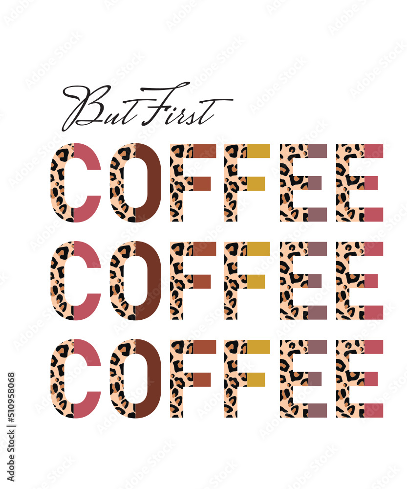 But First Coffee svg png, coffee svg png, leopard coffee svg png ...