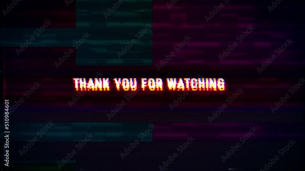 THANK YOU FOR WATCHING text with Glitch pixel screen animation. VHS ...