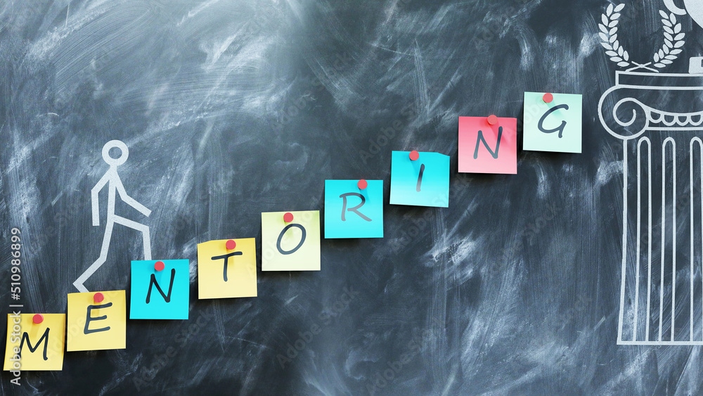 Mentoring make steps to success, wealth and prosperity in personal and ...