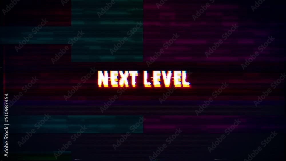 Next Level text with Glitch pixel screen animation. VHS vignetted ...