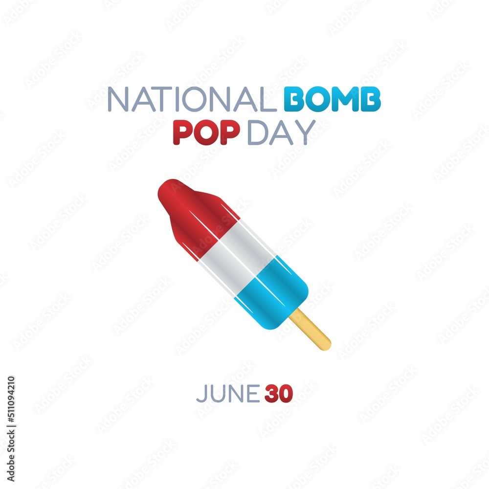 vector graphic of national bomb pop day good for national bomb pop day ...
