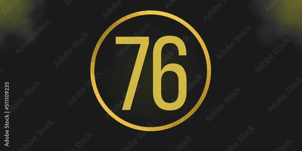 Number 76. Banner with the number seventy six on a black background and ...