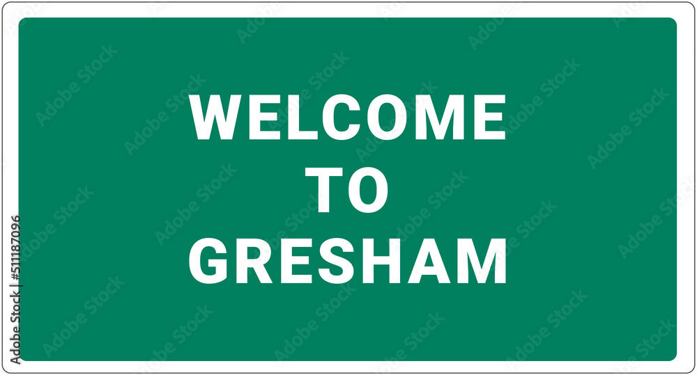 Welcome to Gresham. Gresham logo on green background. Gresham sign ...