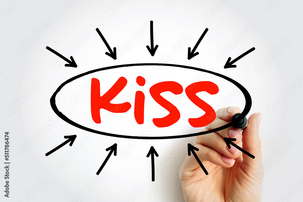 KISS - Keep It Super Simple acronym text with arrows, concept for ...