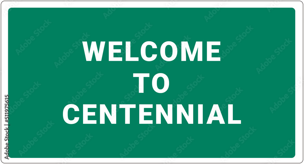 Welcome to Centennial. Centennial logo on green background. Centennial ...