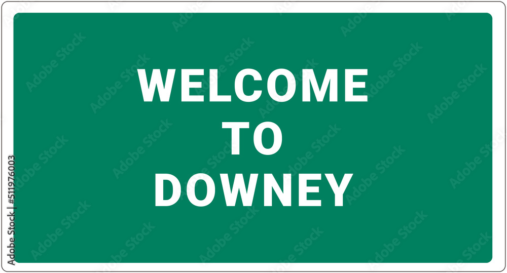 Welcome to Downey. Downey logo on green background. Downey sign ...
