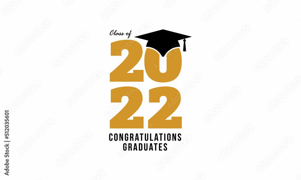 Class of 2022, Congratulations Graduates 2022. Celebration text poster ...
