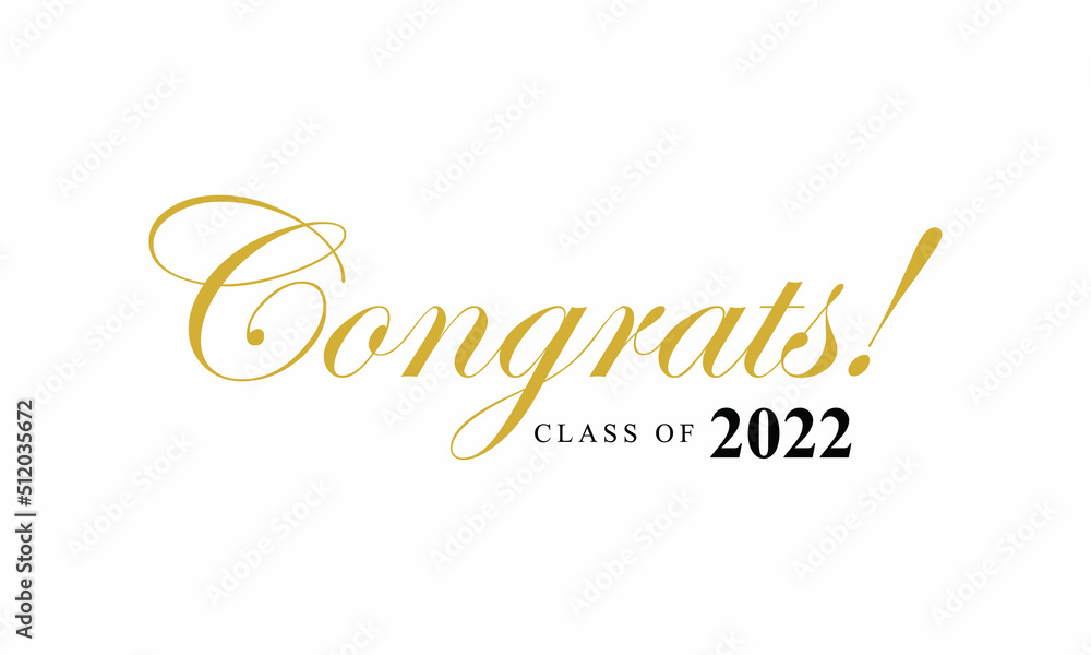 Class of 2022, Congratulations Graduates 2022. Celebration text poster ...