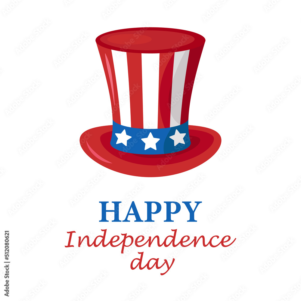 Vector Uncle Sam's hat. American flag hat with Happy Independence day ...