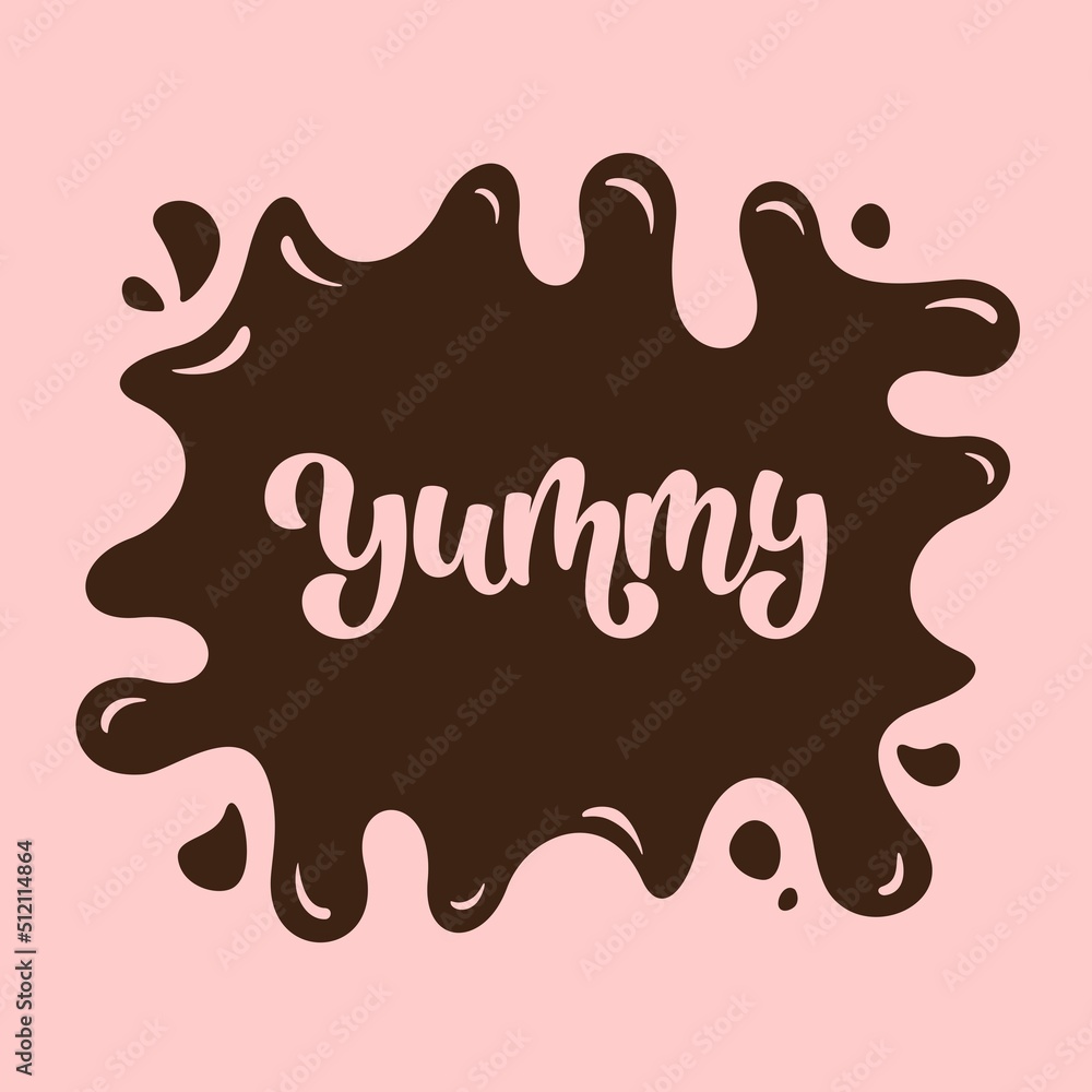 Yummy Vector Lettering Illustration on liquid chocolate background ...