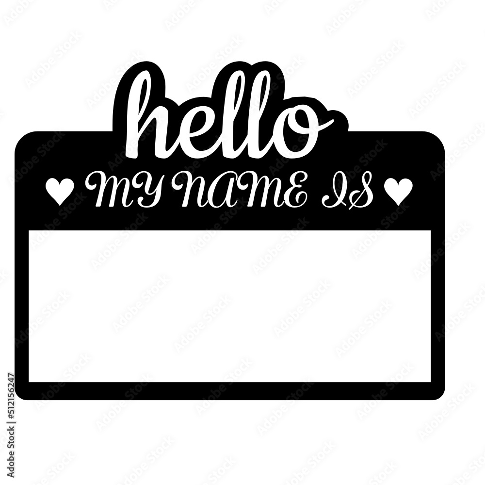 hello my name is png svg, name tag svg, Name Tag SVG Cut Files, Bold ...