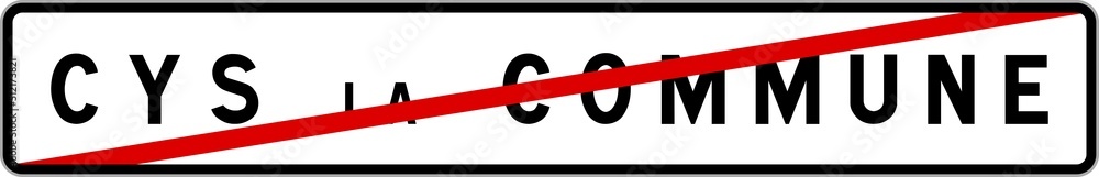 Panneau sortie ville agglomération Cys-la-Commune / Town exit sign Cys ...