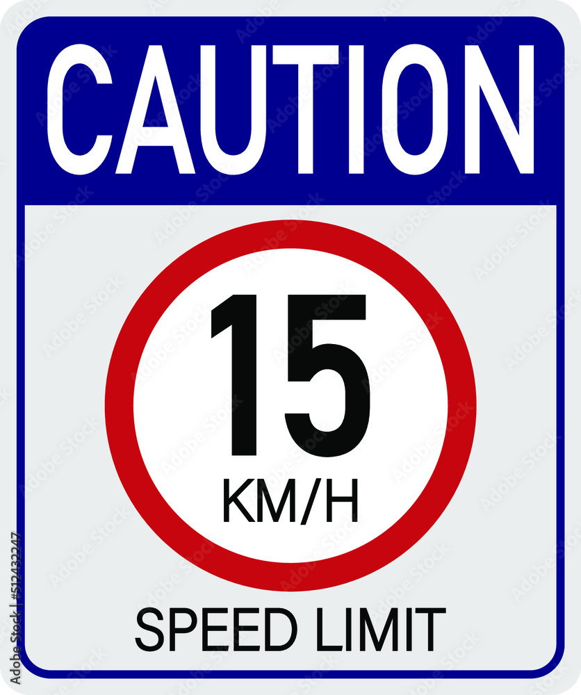 15km/h caution. Sign for speed limit. Safe traffic respect the speed ...