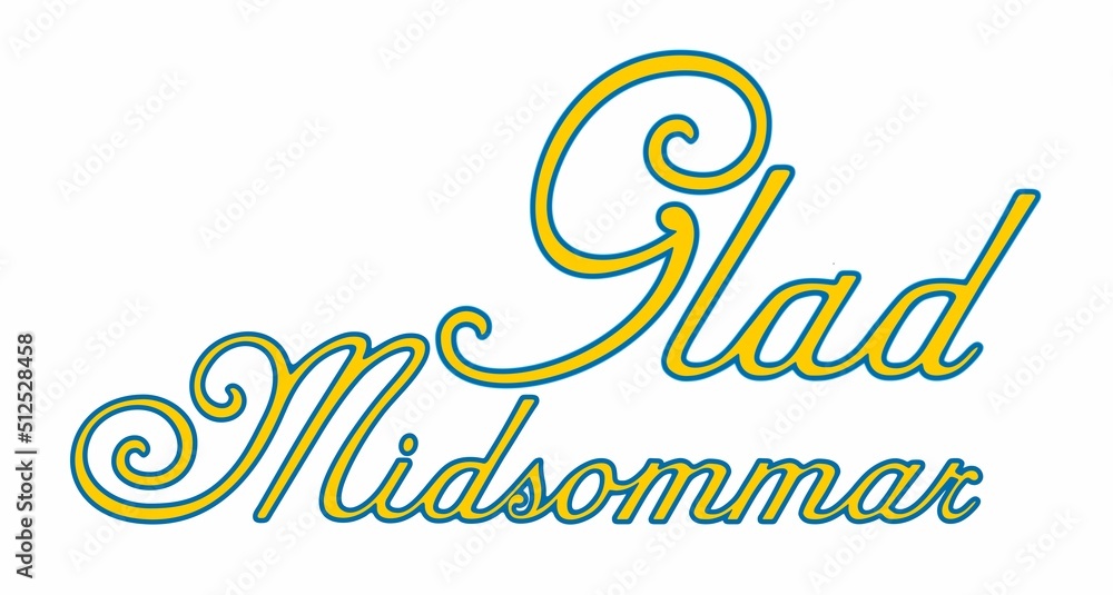 Swedish (Sweden) text Glad Midsommar, means Happy Midsummer. Isolated ...