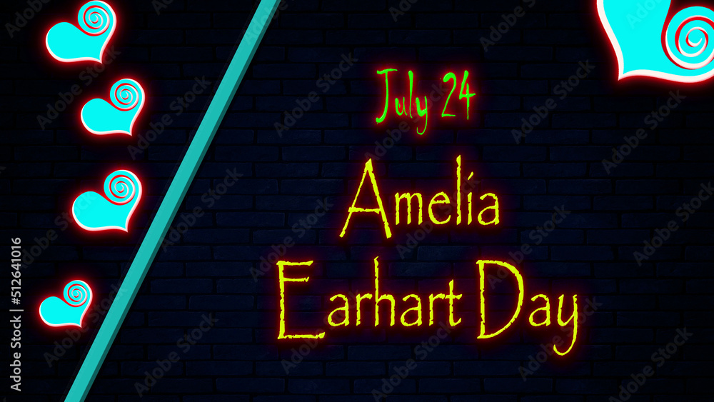 Happy Amelia Earhart Day, July 24. Calendar of july month on workplace ...
