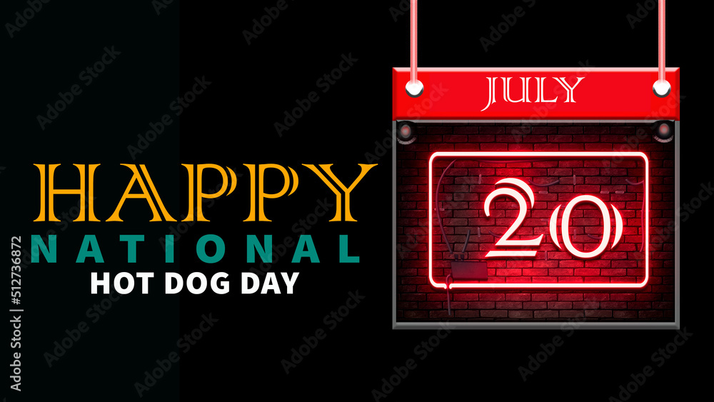 Happy National Hot Dog Day, July 20. Calendar of july month on ...