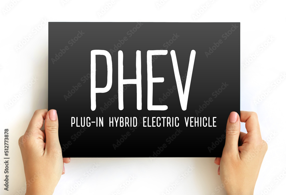 PHEV Plug-in Hybrid Electric Vehicle - hybrid electric vehicle whose ...