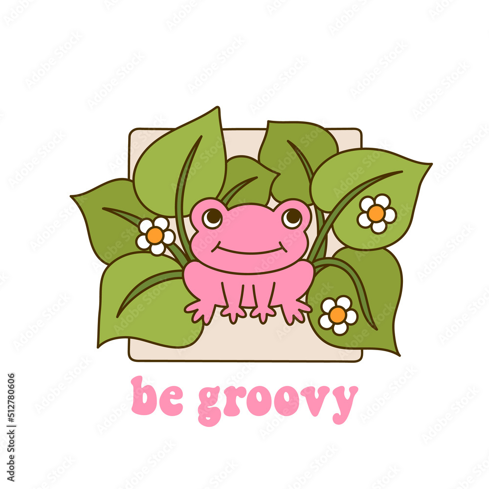 Seventies retro slogan Be Groovy. Frog in leaves with daisies. Colorful ...