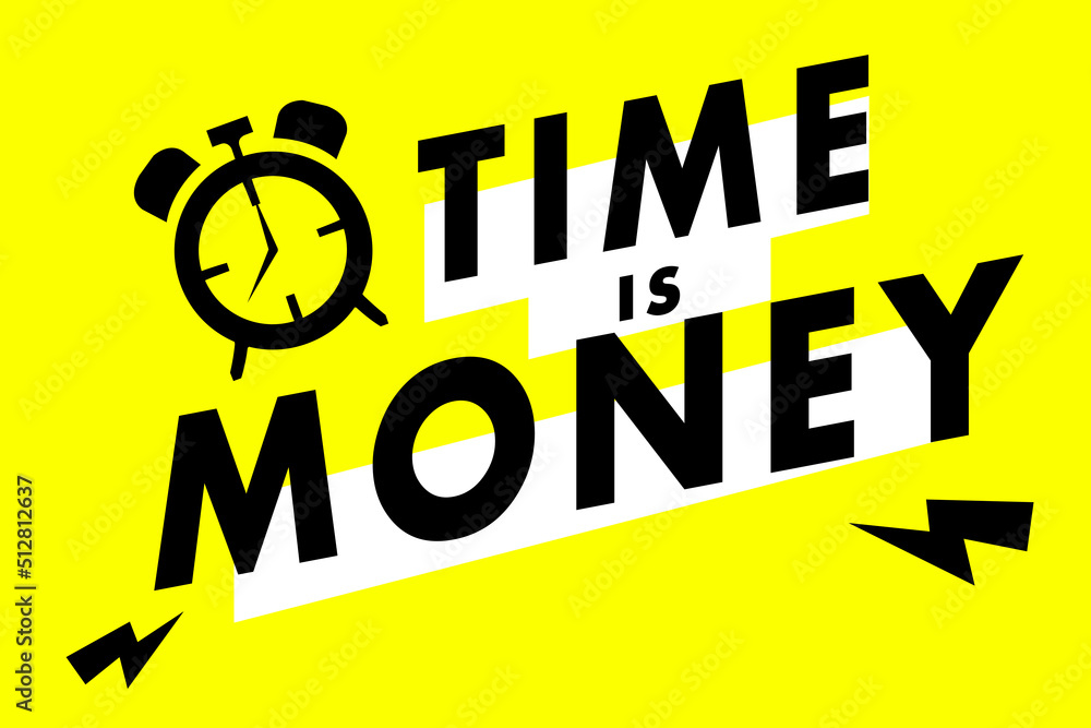 Time is money quote typography design in black & yellow color with bold ...