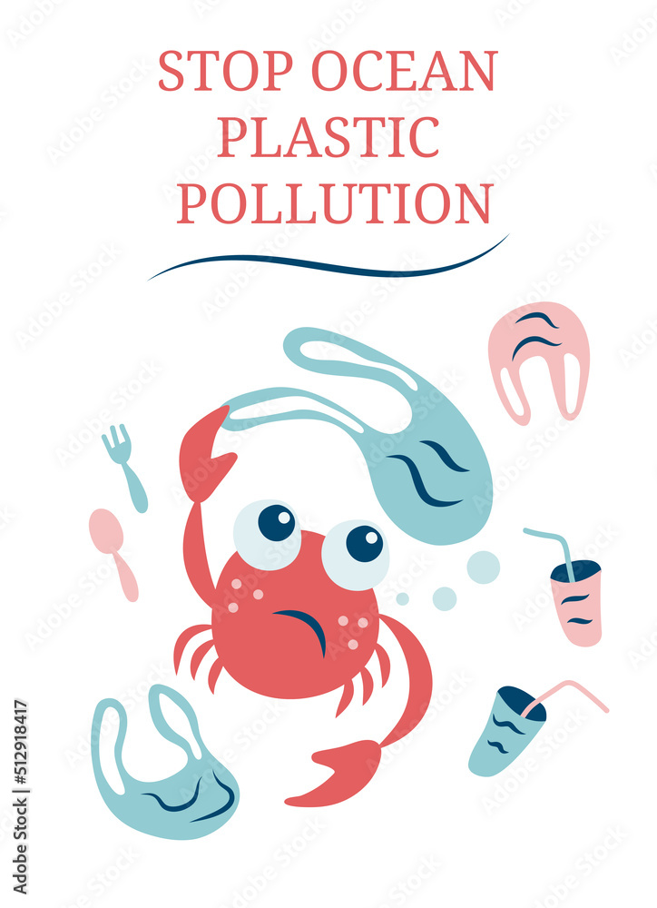 Poster with sad crab and garbage. Stop ocean plastic pollution. Stock ...