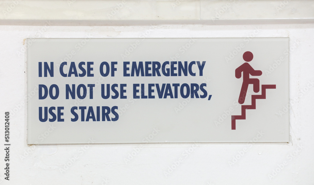In Case of emergency Use Stairs Do Not Use Elevators Sign with Warning ...