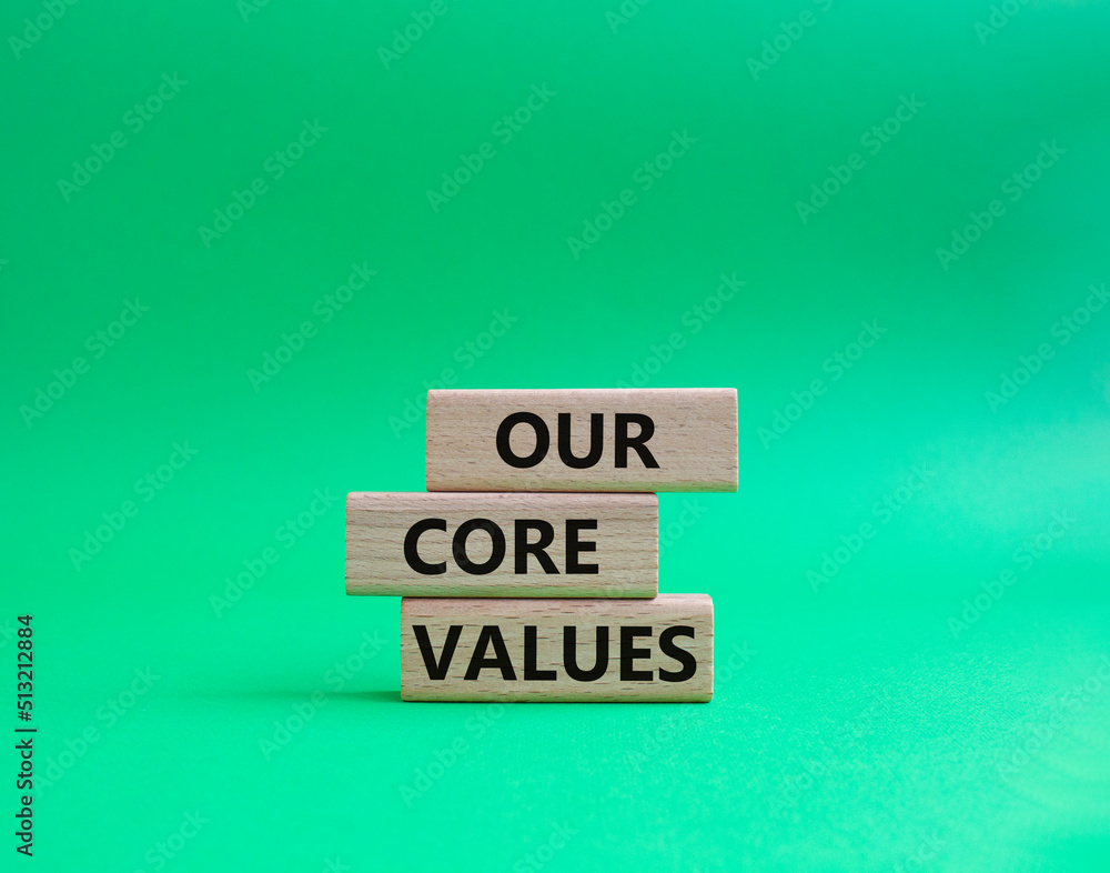 Our core values symbol. Concept words 'Our core values' on wooden ...