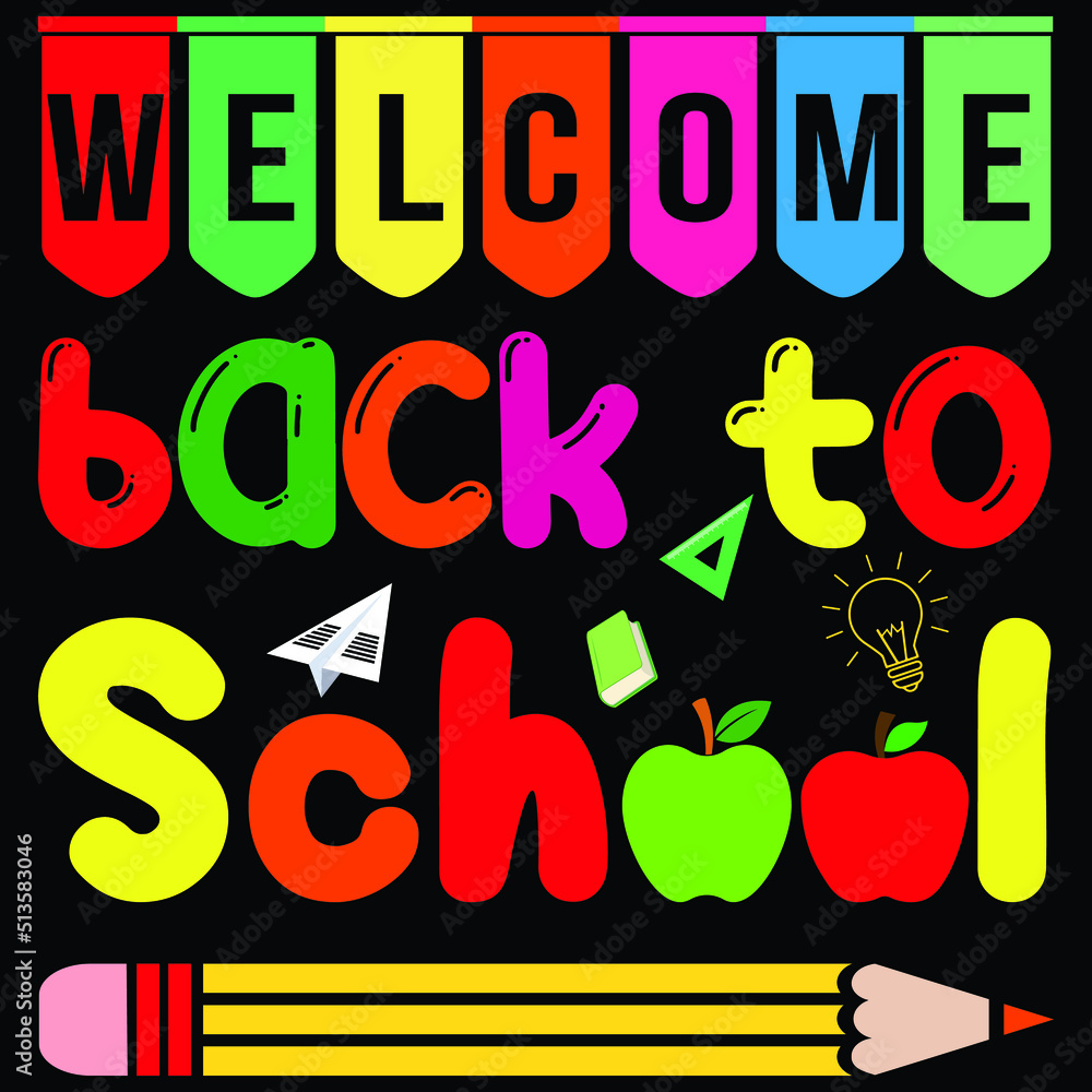 Welcome back to school, happy back to school shirt print template ...