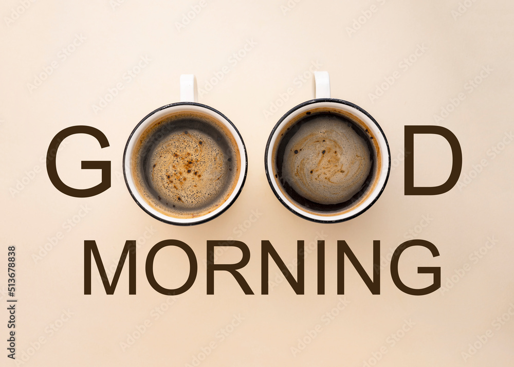 "Good Morning" inscription made from two cups of coffee, neutral warm ...