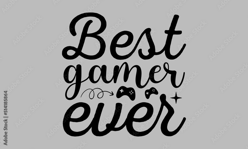 Best gamer ever SVG, Video game svg, Video game Design, Video game svg ...