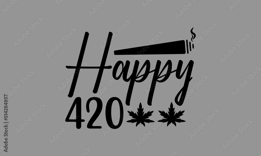 Happy 420 SVG, Weed SVG Bundle, Marijuana SVG Bundle, Cannabis Svg, 420 ...
