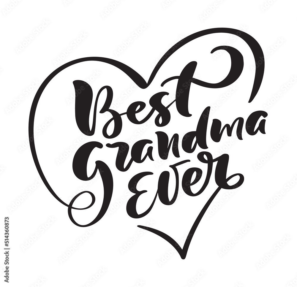 Handwritten brush lettering family text best grandma ever. Vector ...