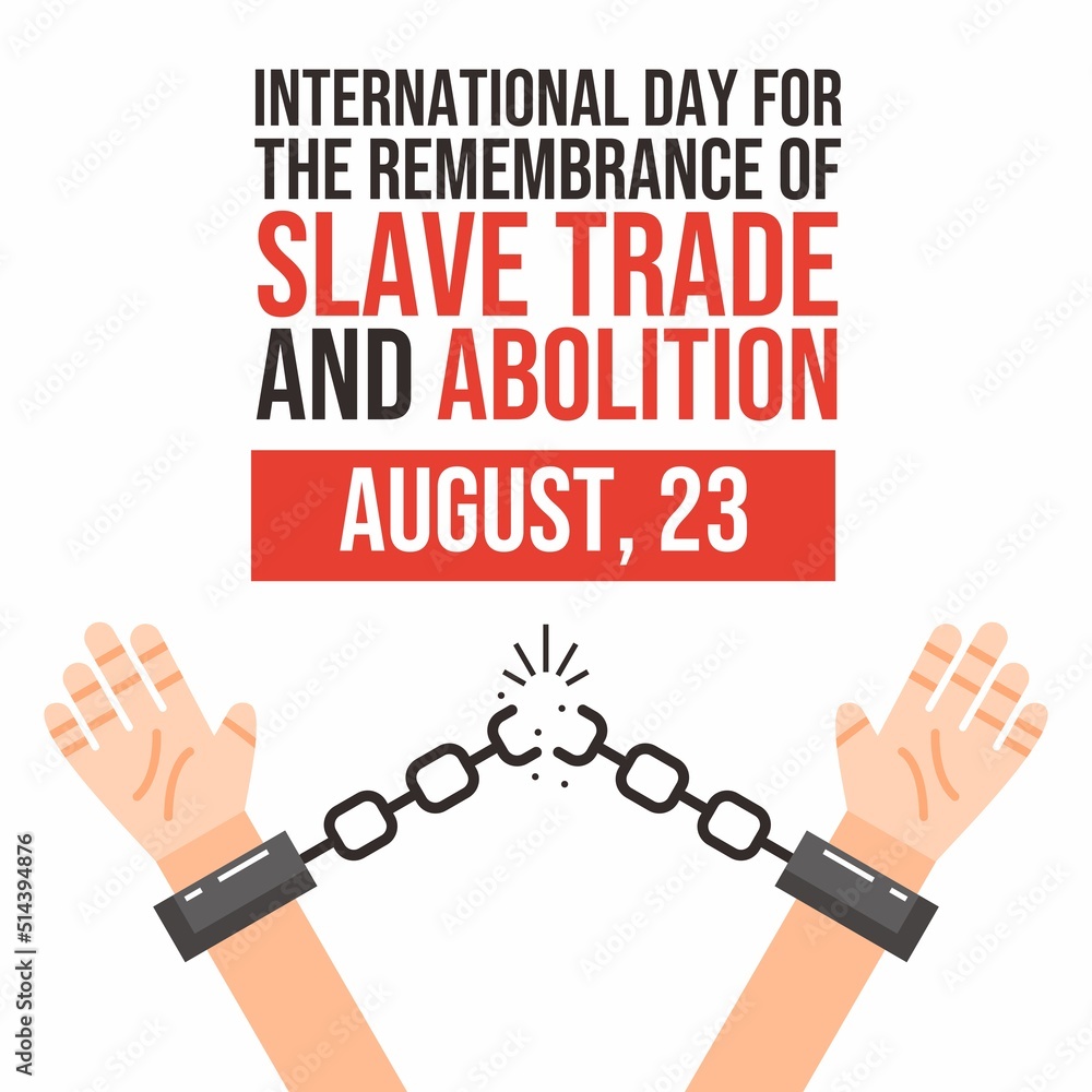 Poster International Day for the Remembrance of the Slave Trade and its ...