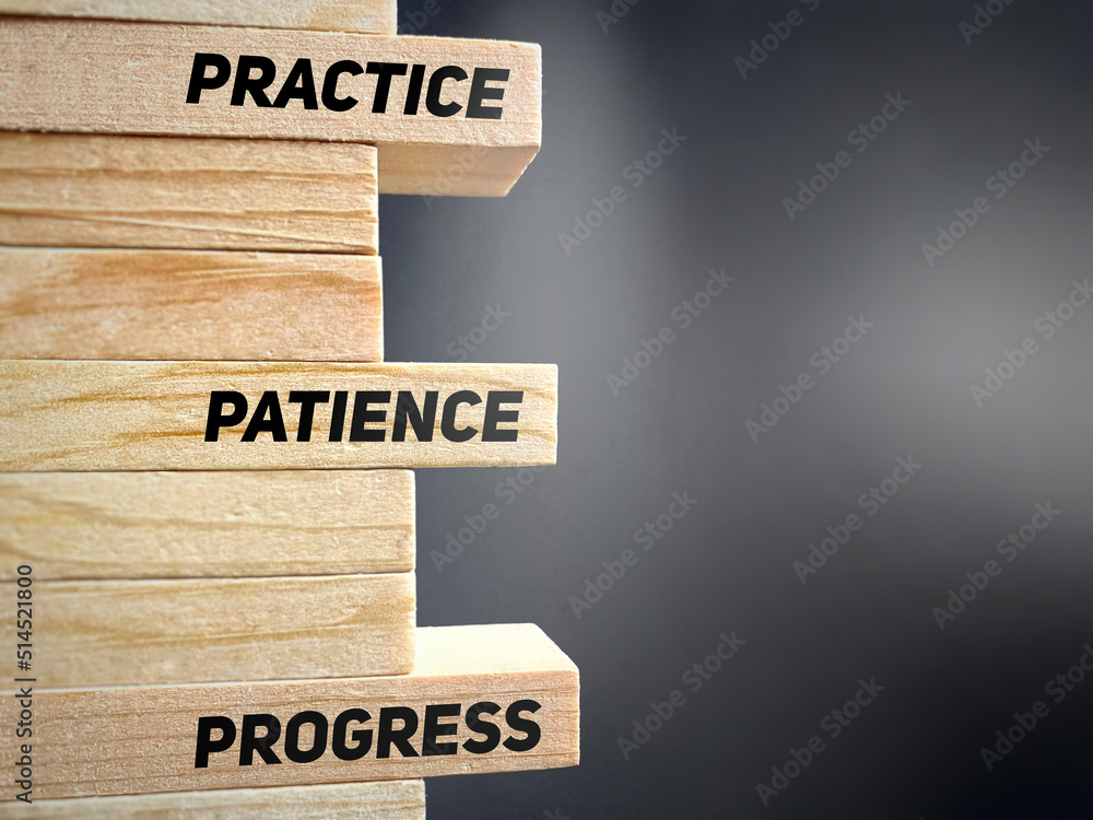 Inspirational Quote - practice patience progress text on wooden blocks ...