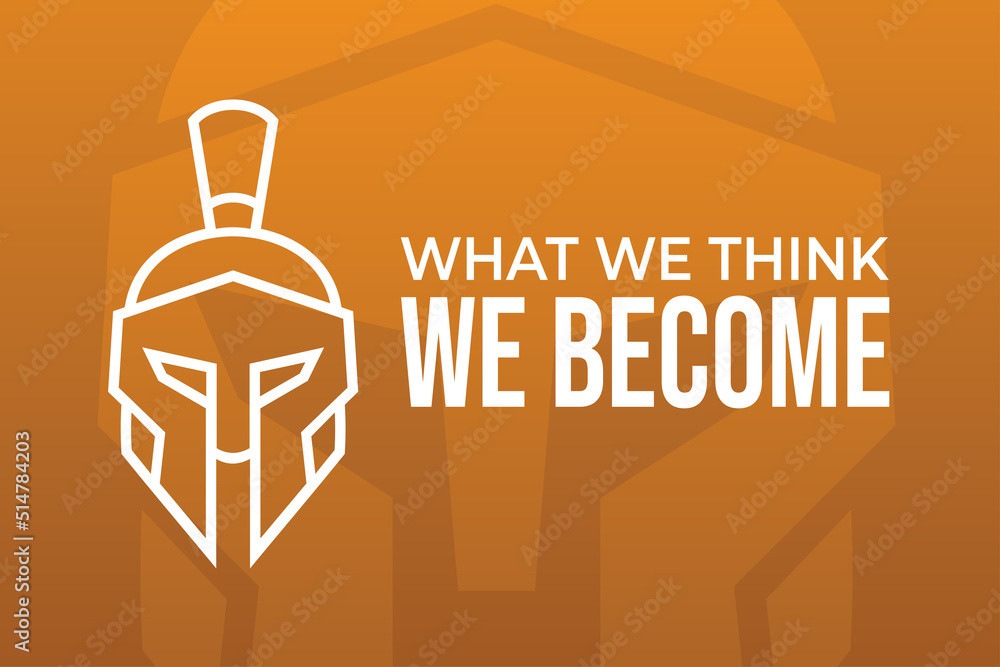 What we think we become, motivational quotes illustration ...