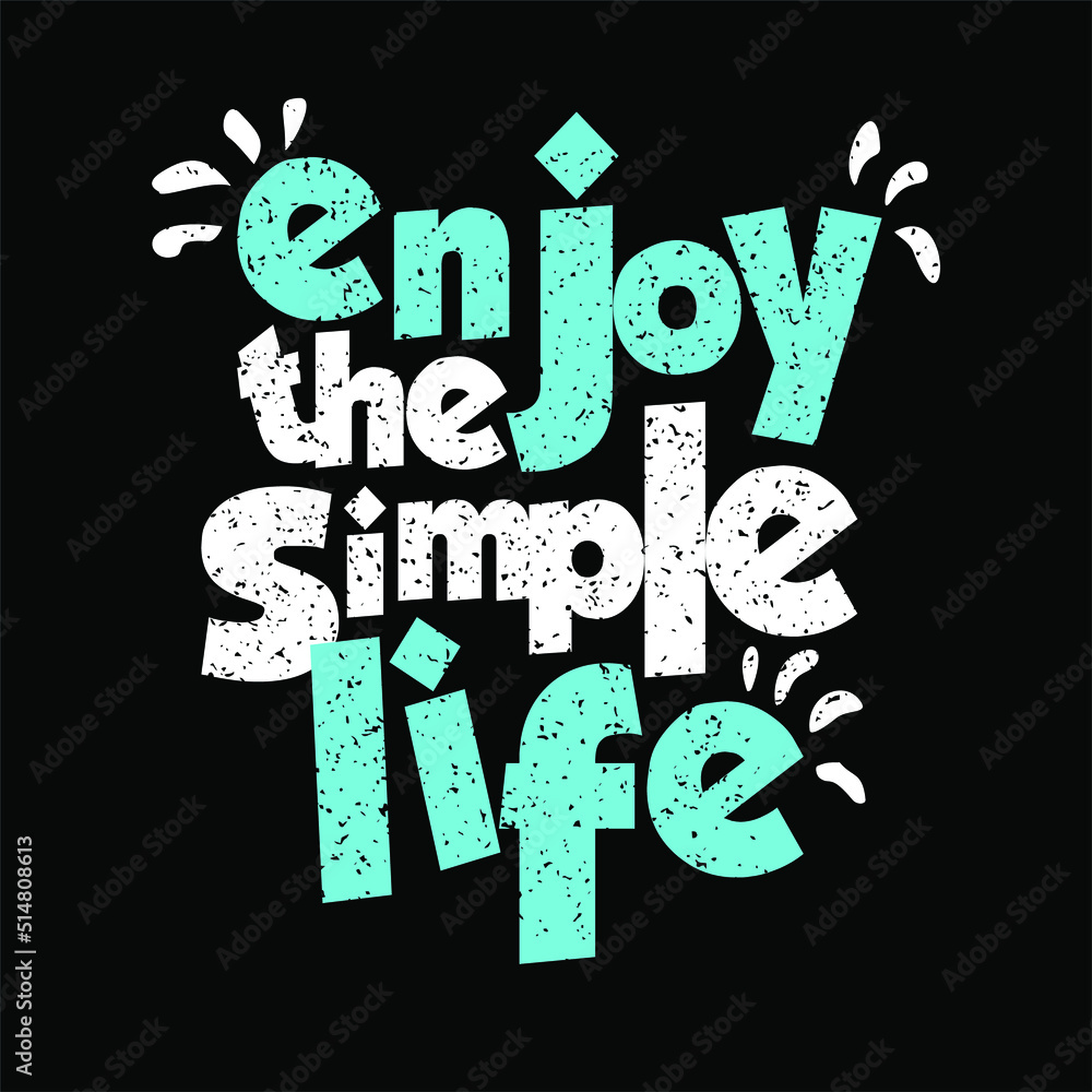 enjoy the simple life design typography, vector design text ...