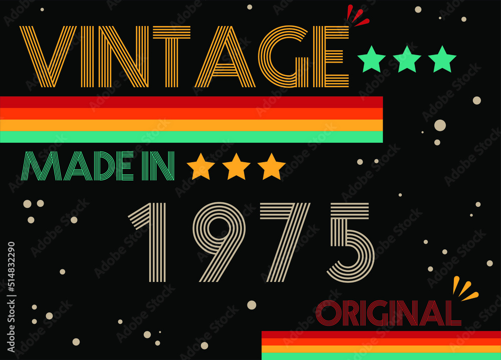 Vintage made in 1975 original retro font. Vector with birthday year on ...