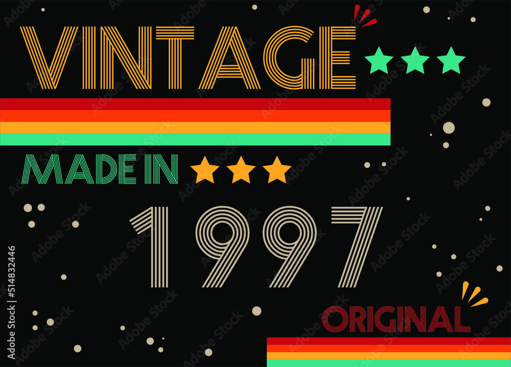 Vintage made in 1997 original retro font. Vector with birthday year on ...