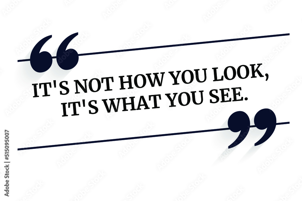Inspirational motivational quote. It's not how you look, it's what you ...