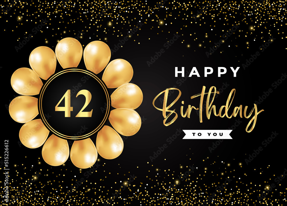 Happy 42th birthday with gold balloon and gold glitter isolated on ...