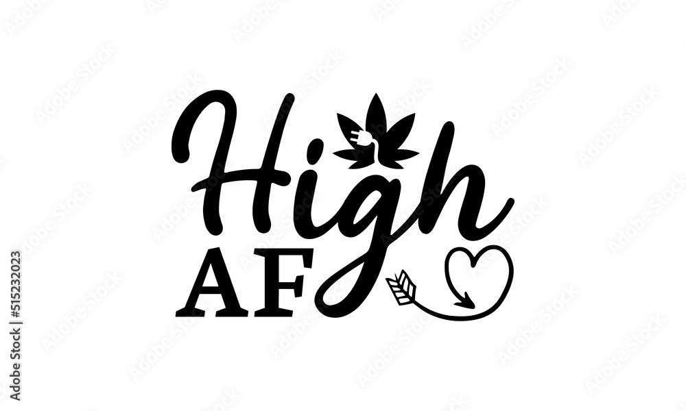 High AF SVG, Weed SVG Bundle, Marijuana SVG Bundle, Cannabis Svg, 420 ...