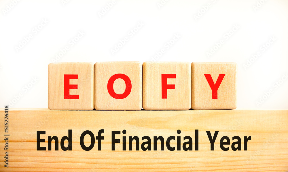 EOFY end of financial year symbol. Concept words EOFY end of financial year on wooden blocks on ...