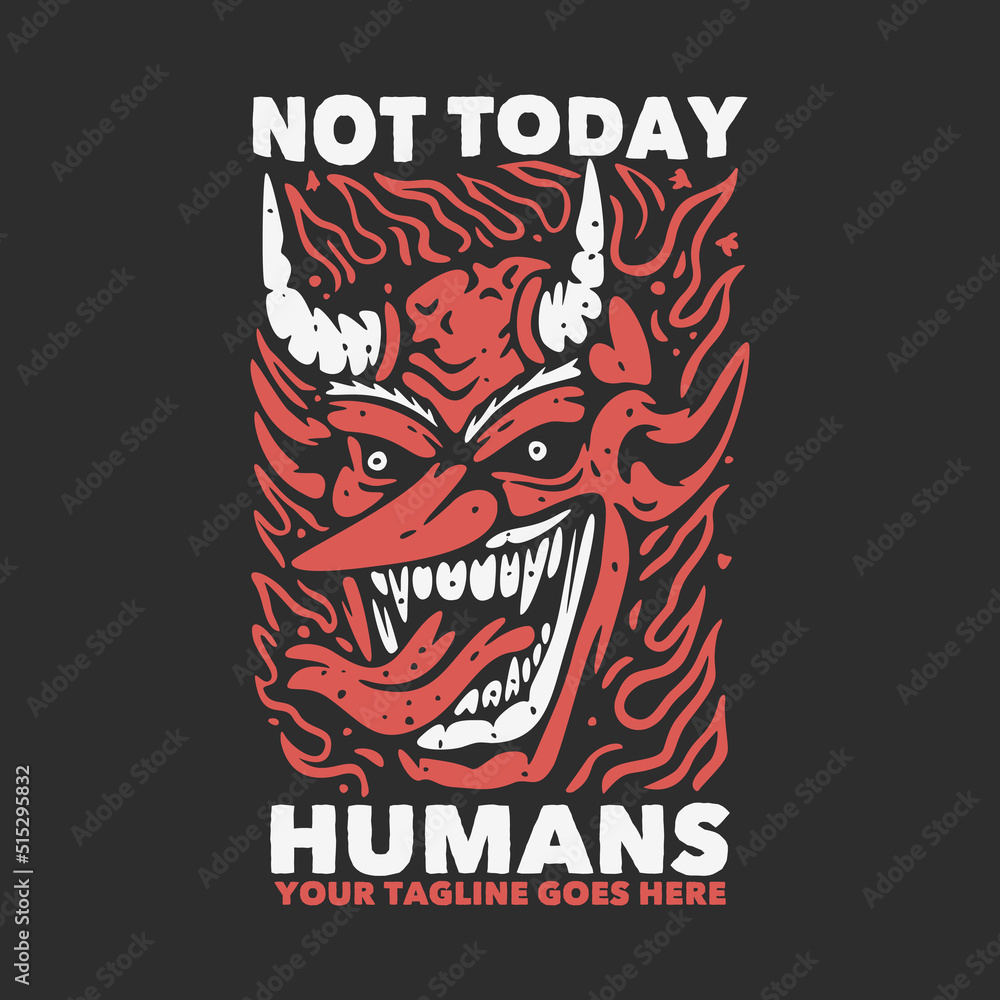 t shirt design not today humans with devil and gray background vintage ...