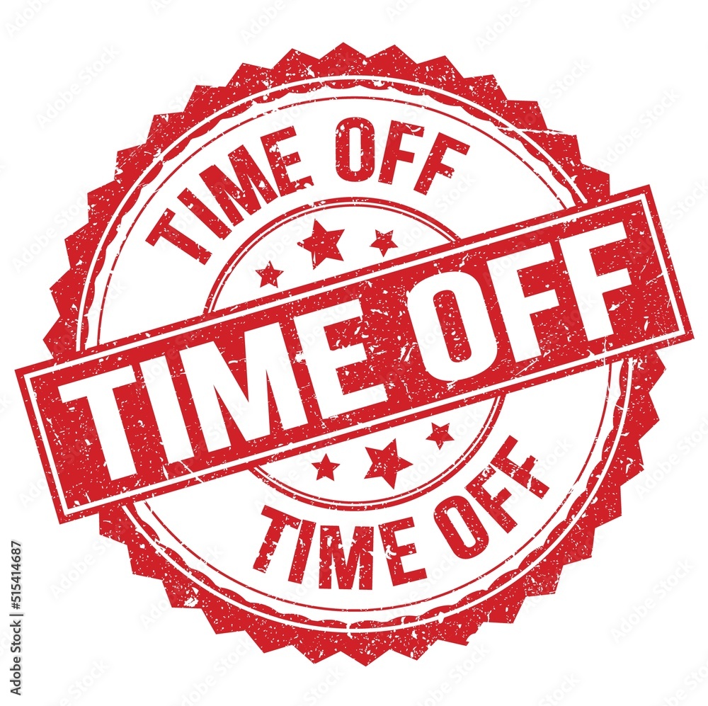 TIME OFF text on red round stamp sign Stock Illustration | Adobe Stock