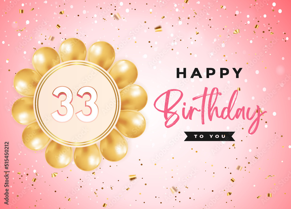 Happy 33th birthday with gold balloon and confetti isolated on soft pink background. Premium ...