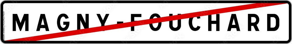 Panneau sortie ville agglomération Magny-Fouchard / Town exit sign ...