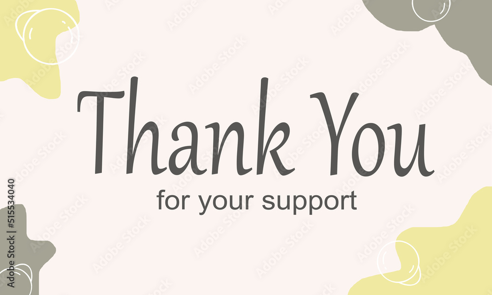 the sentence thank you for your support with a bubble around it Stock ...