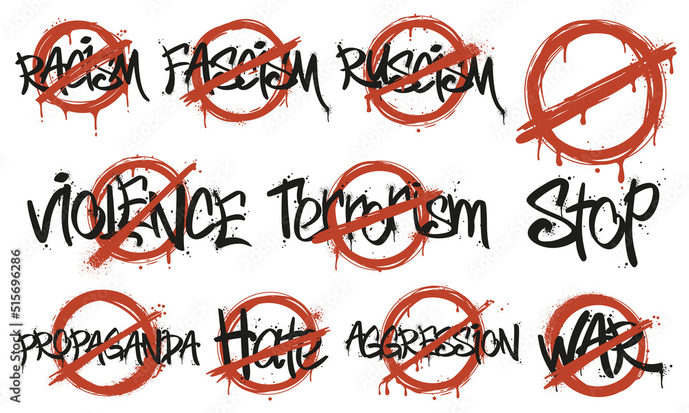 Prohibition sign. Street art against racism, fascism, violence and ...